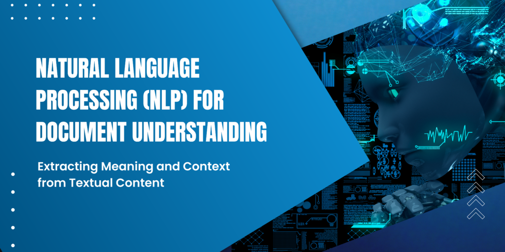 Natural Language Processing (NLP) for Document Understanding ...